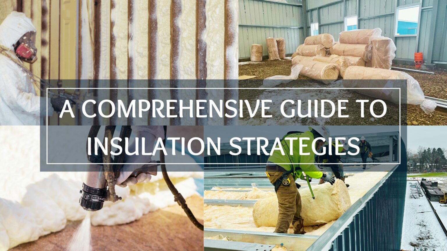 A Comprehensive Guide to Insulation Strategies: Techniques and Choices ...